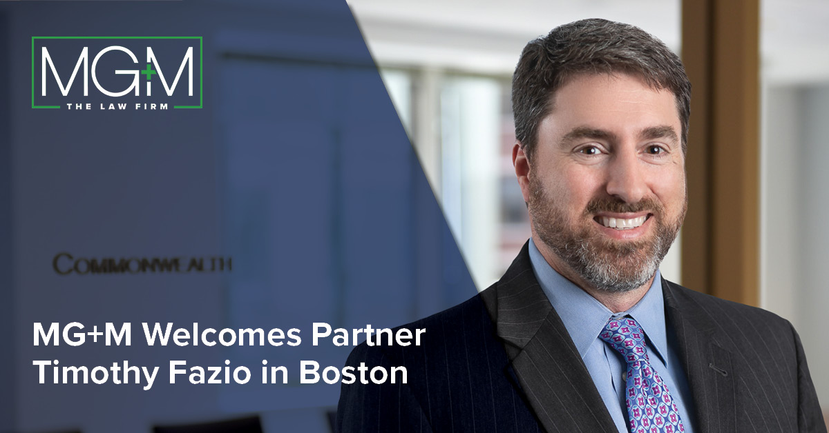 MG+M Welcomes Partner Timothy Fazio in Boston | MG+M The Law Firm