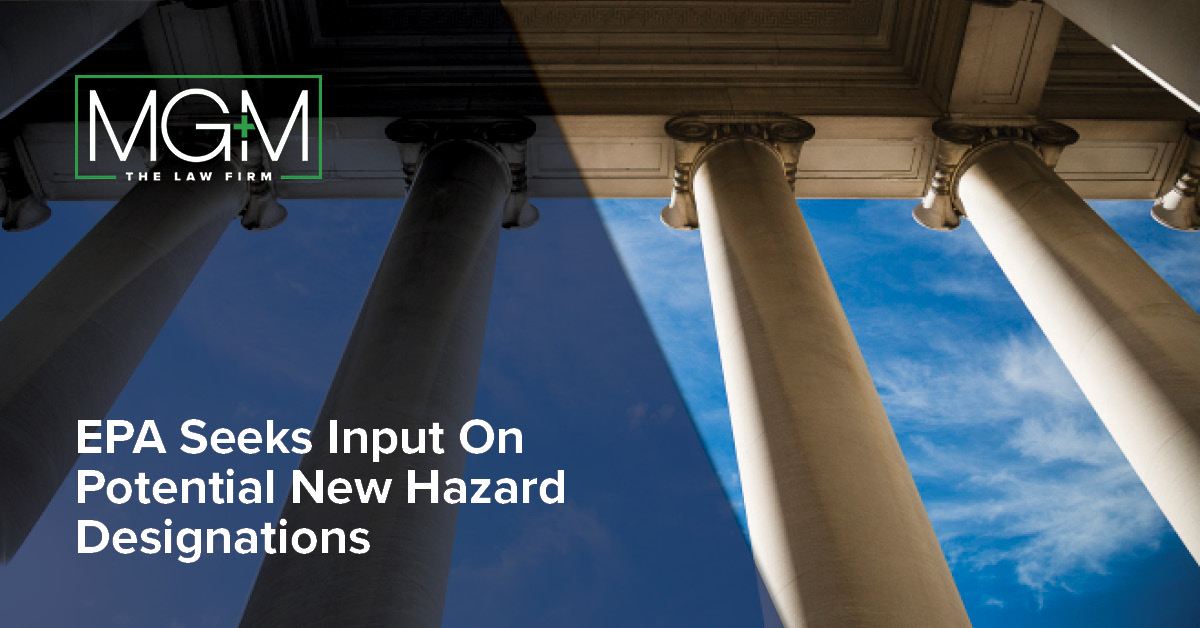 EPA Seeks Input On Potential New Hazard Designations | MG+M The Law Firm
