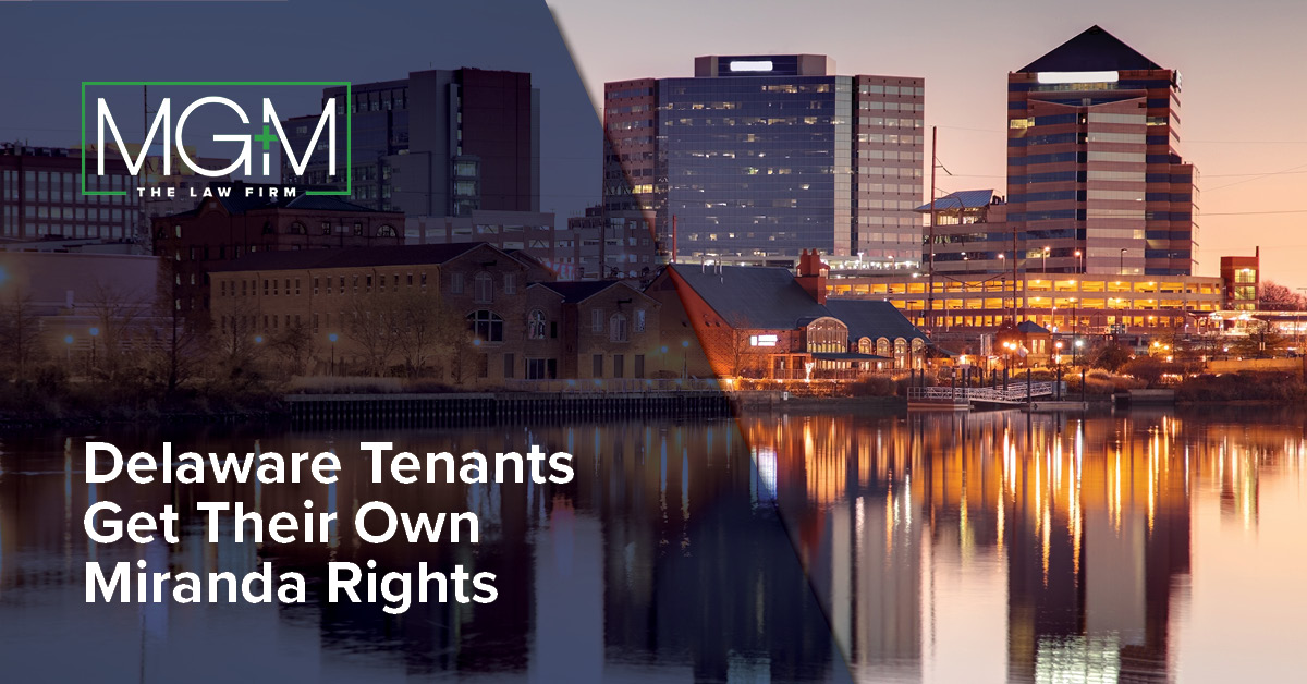 Delaware Tenants Get Their Own Miranda Rights | MG+M The Law Firm