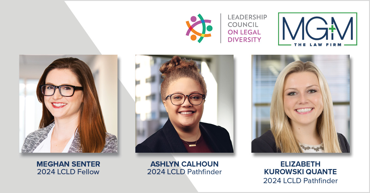 MG+M Lawyers Selected for Leadership Council on Legal Diversity 2024 ...