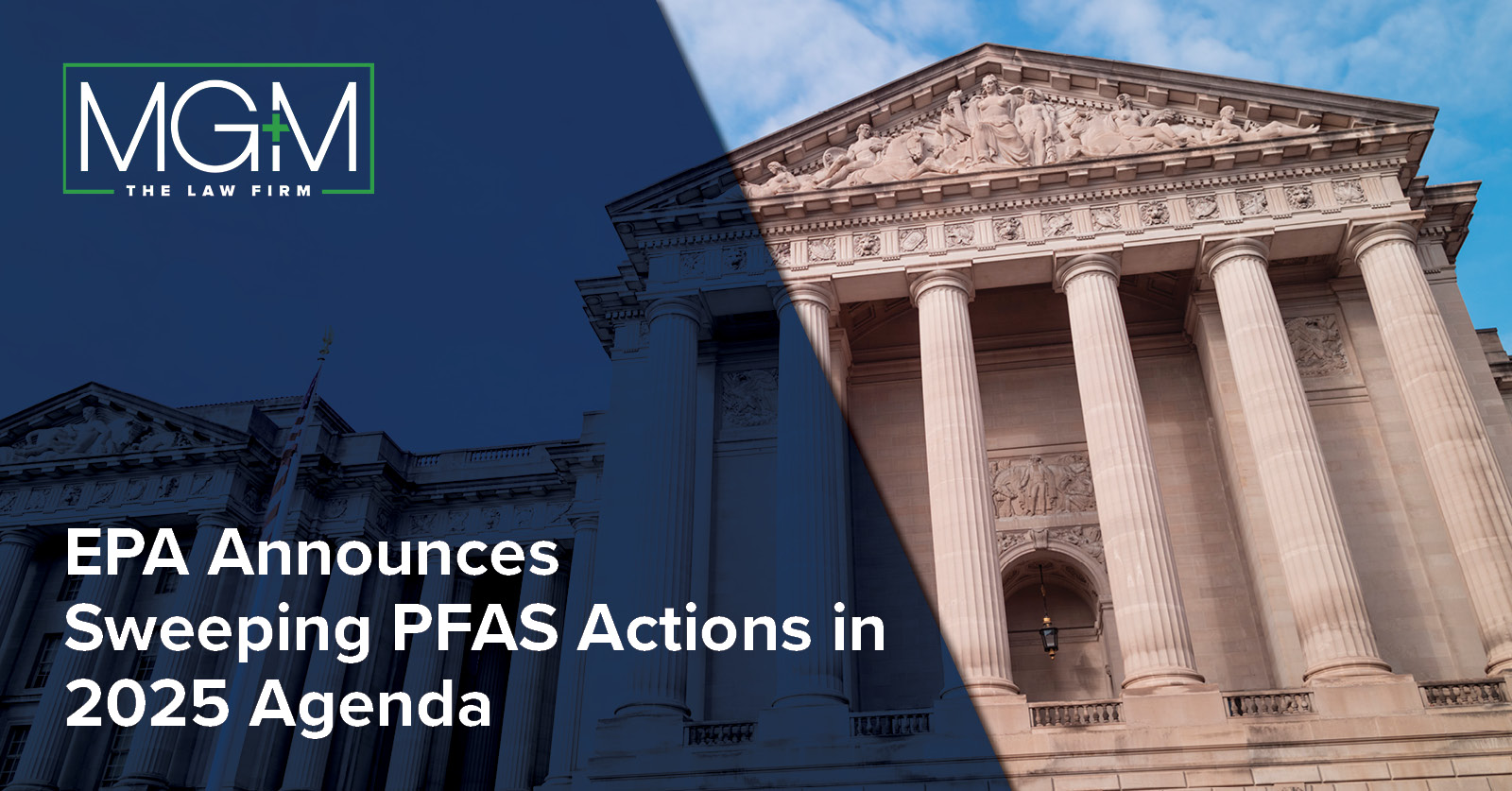 EPA Announces Sweeping PFAS Actions in 2025 Agenda | MG+M The Law Firm