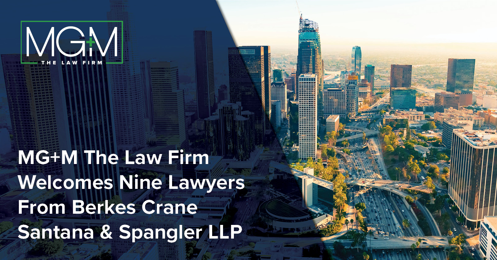 MG+M The Law Firm Welcomes Nine Lawyers From Berkes Crane Santana ...