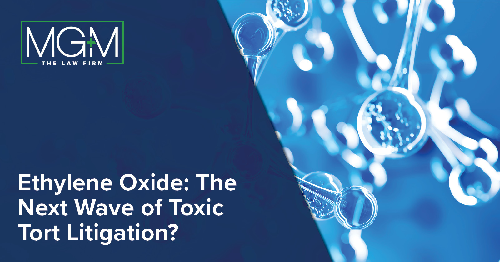 Ethylene Oxide: The Next Wave of Toxic Tort Litigation? | MG+M The Law Firm