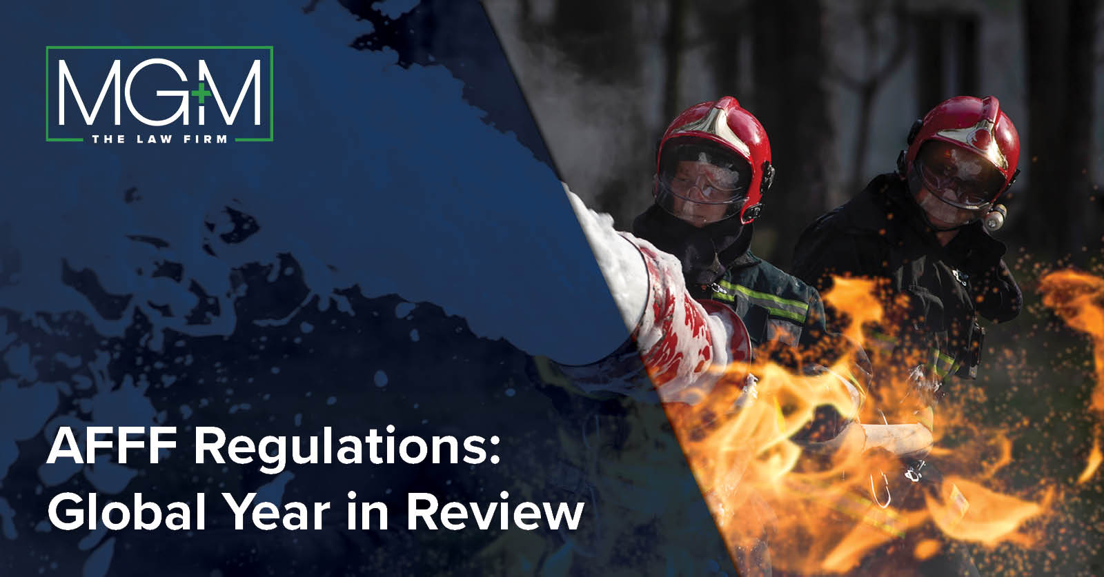 AFFF Regulations: Global Year in Review | MG+M The Law Firm