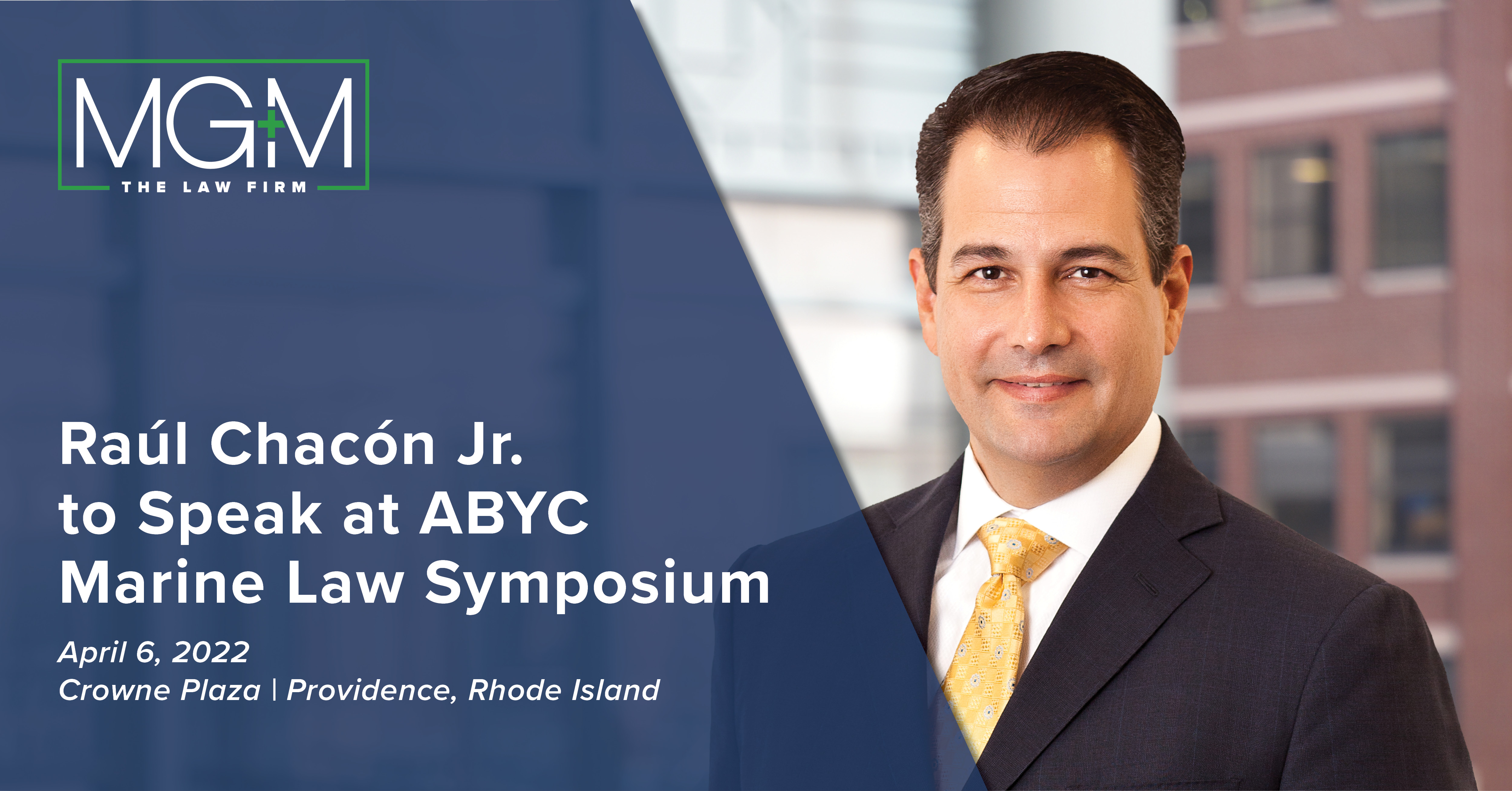 Raúl Chacón Jr. to Speak at ABYC Marine Law Symposium | MG+M The Law Firm