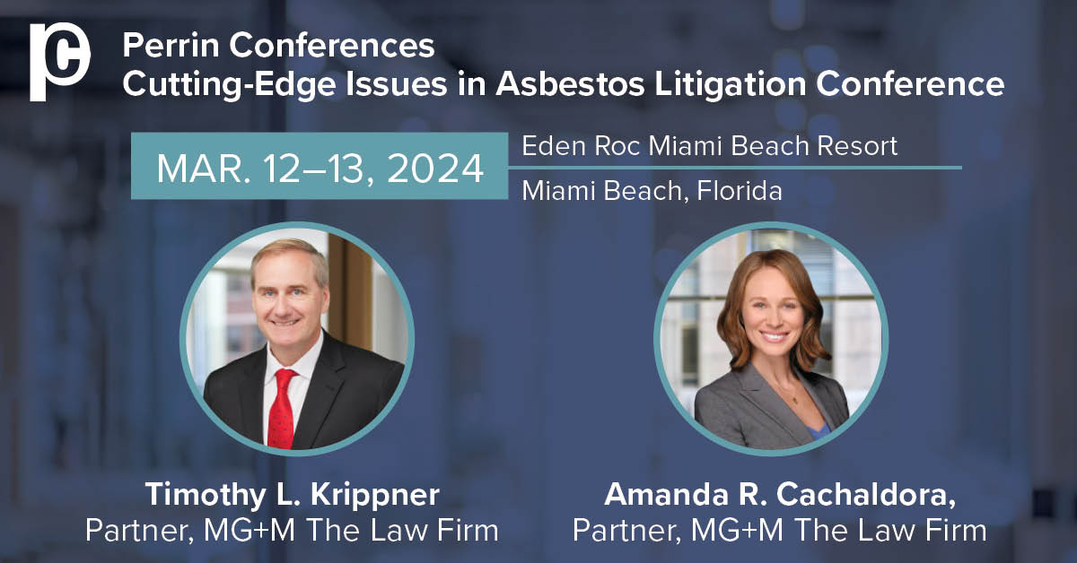 Cutting-Edge Issues in Asbestos Litigation Conference 2024 | MG+M The ...