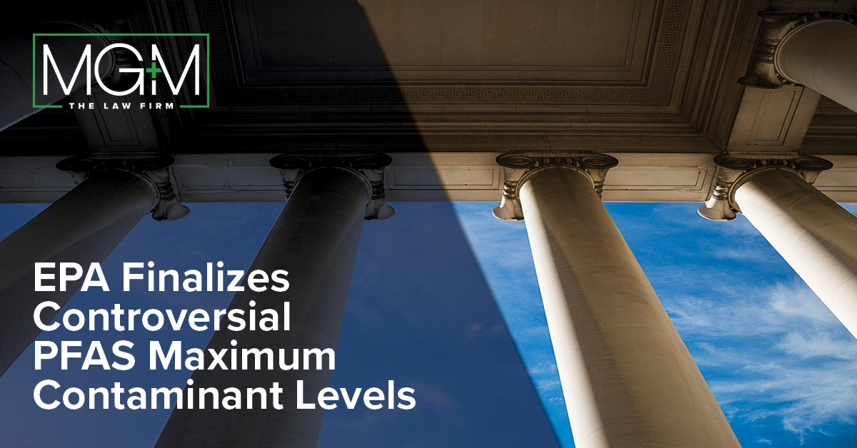 EPA Finalizes Controversial PFAS Maximum Contaminant Levels | MG+M The ...