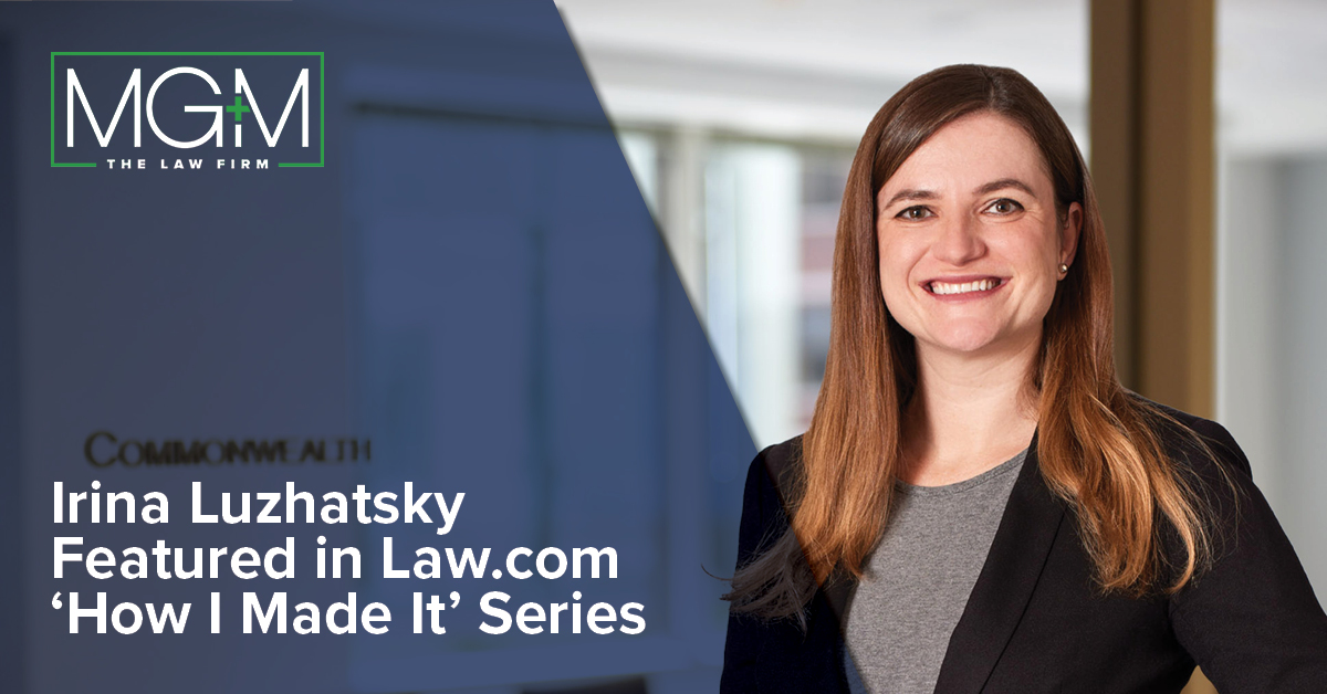 Irina Luzhatsky Featured in Law.com ‘How I Made It' Series | MG+M The ...